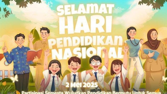 Ucapan Selamat Hari Pendidikan Nasional 2025: Menyentuh Hati untuk Guru ...